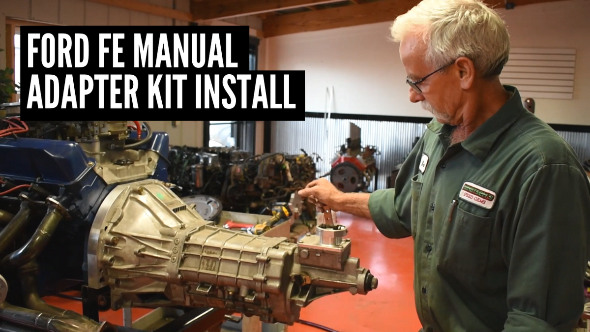 Ford FE Manual Transmission Adapter Kit Installation — Speed Gems